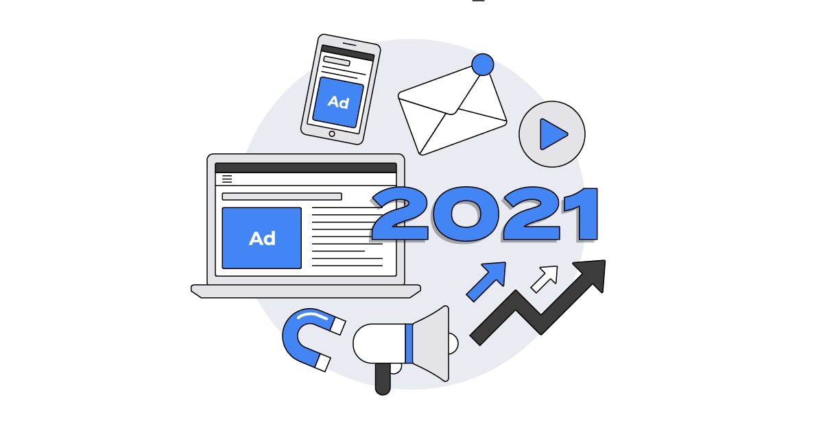 Digital advertising: which trends will dominate 2021?